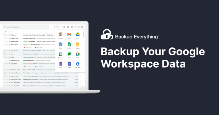 7 Reasons Why You Should Backup Your Google Workspace Data - Backup Everything